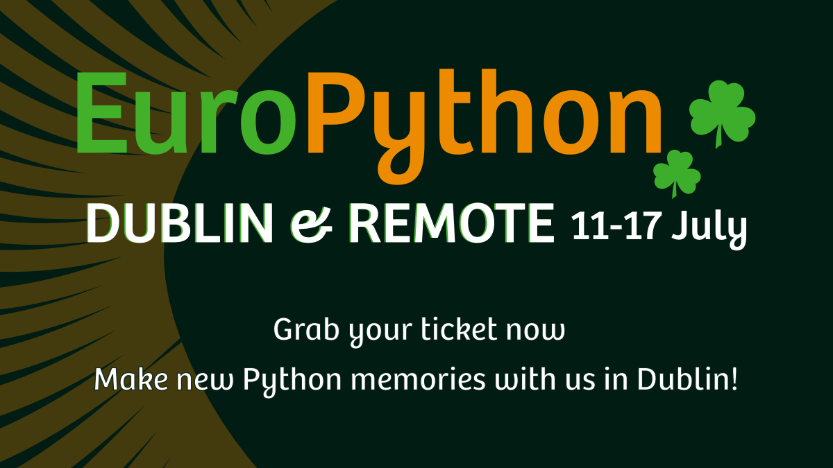 Tickets - EuroPython 2022 | July 11th-17th 2022 | Dublin Ireland & Remote